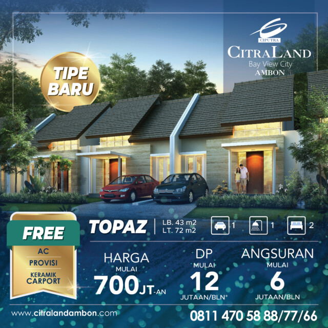 Promo Tipe Baru Topaz - CitraLand Ambon